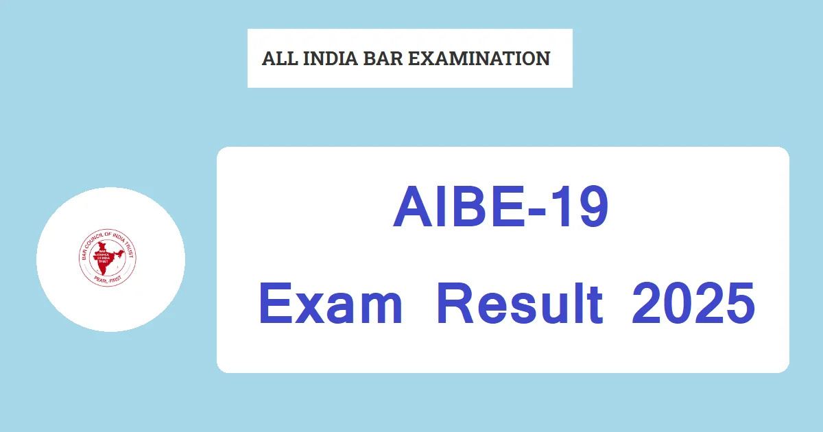 Discover the AIBE 19 Exam Result 2025 – Find the Date and Check Your Scores at ...